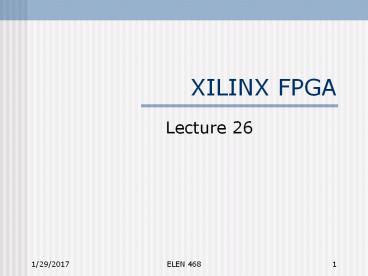 PPT – XILINX FPGA PowerPoint presentation | free to view - id: 80ef57-MThiY