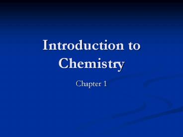 Introduction to Chemistry presentation | free to view