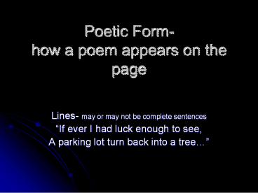 PPT – Poetic Form- how a poem appears on the page PowerPoint ...