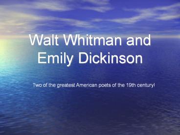 PPT – Walt Whitman and Emily Dickinson PowerPoint presentation | free ...