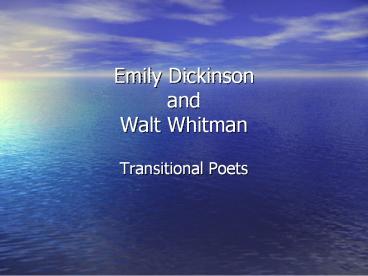 PPT – Emily Dickinson and Walt Whitman PowerPoint presentation | free ...