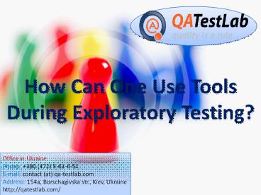 PPT – How Can One Use Tools During Exploratory Testing? PowerPoint ...