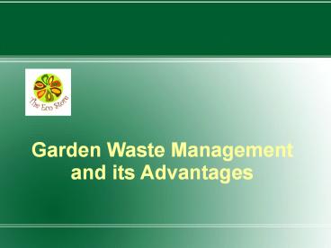 Garden waste management presentation | free to download