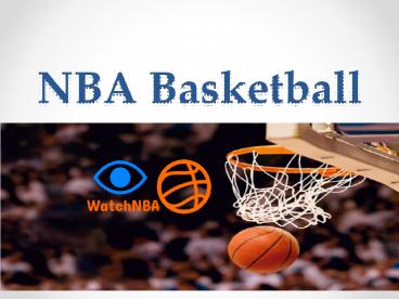 PPT – NBA Basketball PowerPoint presentation | free to download - id ...