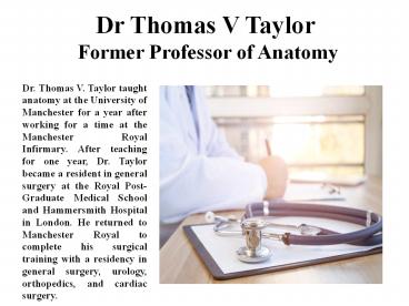 Dr Thomas V Taylor Former Professor of Anatomy presentation | free to ...