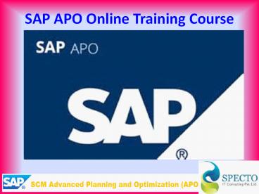 SAP APO ONLINE TRAINING COURSE IN MALAYSIA presentation | free to download