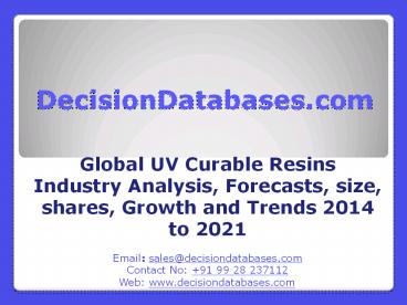 UV Curable Resins Market Trends, Growth Analysis and Forecasts 2014 - 2021 presentation | free ...