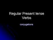 PPT – Present tense conjugations of regular er verbs PowerPoint ...