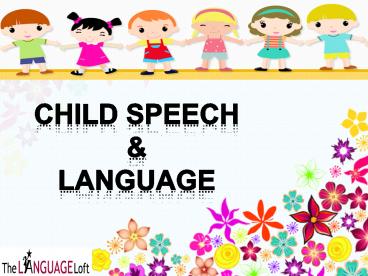 PPT – The Language Loft Provide Speech and Language Therapy PowerPoint ...