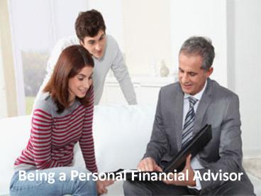 Being a Personal Financial Advisor presentation | free to download