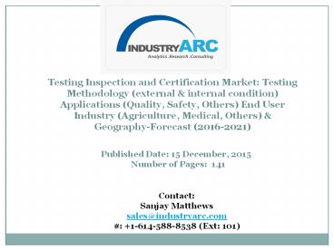 PPT – Testing Inspection and Certification Market Analysis (2016-2021 ...