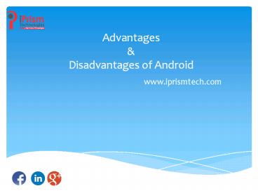 Android Advantages and Disadvantages presentation | free to download