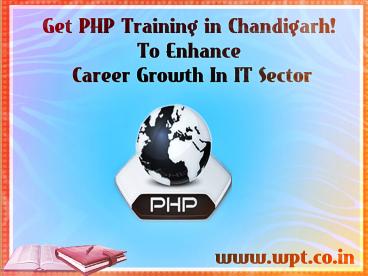 PPT – Top List Company Providing Php Industrial Training in Chandigarh ...