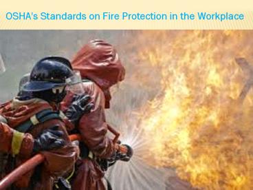 OSHA’s Standards on Fire Protection in the Workplace presentation ...