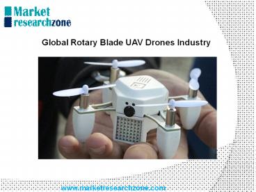 PPT – Global Rotary Blade UAV Drones Industry PowerPoint presentation ...
