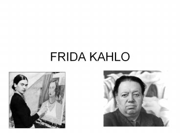 FRIDA KAHLO presentation | free to view