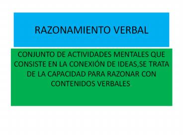 PPT – RAZONAMIENTO VERBAL PowerPoint presentation | free to download - id: 81c8f3-Njg1M