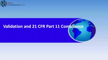 Validation and 21 CFR 11 Compliance presentation | free to download