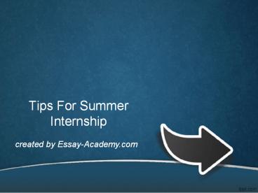 PPT – Tips for summer Intership PowerPoint presentation | free to ...