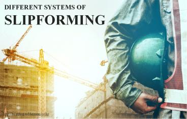 PPT – Slipforming Systems Used In Construction PowerPoint presentation ...