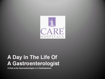 PPT – A Day in the Life of a Gastroenterologist PowerPoint presentation ...