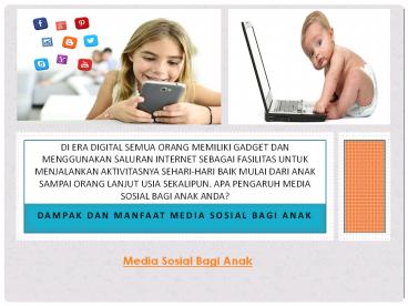 Dampak Dan Manfaat Media Sosial Bagi Anak presentation | free to download