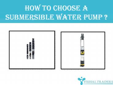 How to choose a water submersible pump? presentation | free to download
