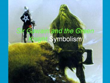PPT – Sir Gawain and the Green Knight Symbolism PowerPoint presentation ...