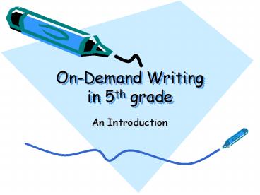 PPT – On-Demand Writing in 5th grade PowerPoint presentation | free to ...