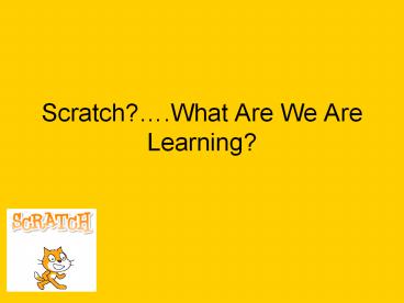 PPT – Scratch? PowerPoint presentation | free to download - id: 827695 ...