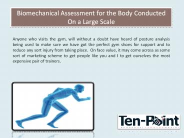 Biomechanical Assessment for the Body Conducted On a Large Scale ...