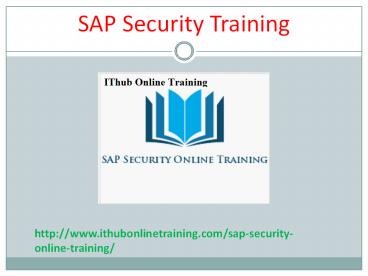 PPT – The best SAP Security Online Training | SAP Security Tutorial. PowerPoint presentation ...