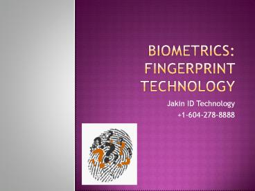 Biometrics Fingerprint Technology presentation | free to download