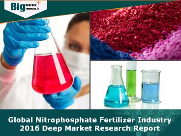 Global Nitrophosphate Fertilizer Industry 2016 - Analysis, Size, Share ...