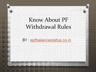 EPF withdrawal rules presentation | free to download