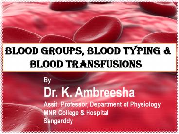 BLOOD GROUPS, TYPING & MATCHING presentation | free to download
