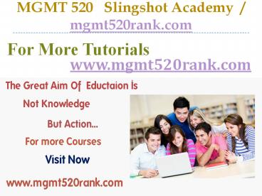 PPT – MGMT 520 Slingshot Academy / mgmt520rank.com PowerPoint ...
