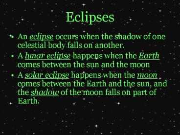 PPT – Eclipses PowerPoint presentation | free to view - id: 82d040-YWM3Z