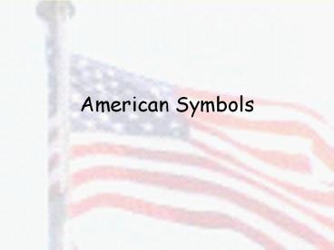PPT – American Symbols PowerPoint presentation | free to view - id ...