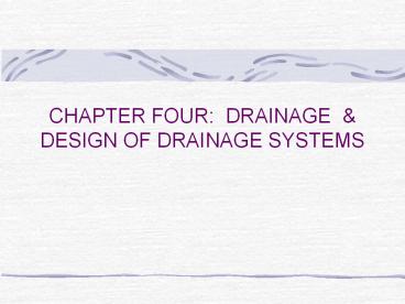 CHAPTER FOUR: DRAINAGE presentation | free to view