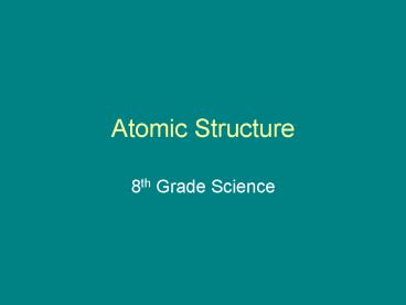 PPT – Atomic Structure PowerPoint presentation | free to download - id ...