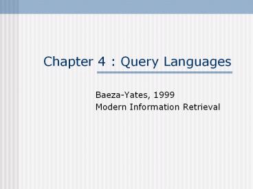 Chapter 4 : Query Languages presentation | free to download