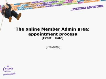 PPT – The online Member Admin area: appointment process [Event ...