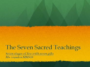 PPT – The Seven Sacred Teachings PowerPoint presentation | free to view ...