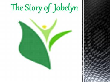 The Story of Jobelyn presentation | free to download