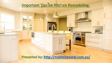 PPT – Important tips on kitchen remodeling PowerPoint presentation ...