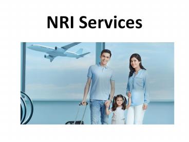NRI Services : NRI Banking and Indian Banks presentation | free to download