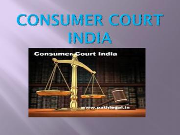 Consumer Court India presentation | free to download