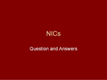 PPT – NICs PowerPoint presentation | free to download - id: 835a60-OTczN