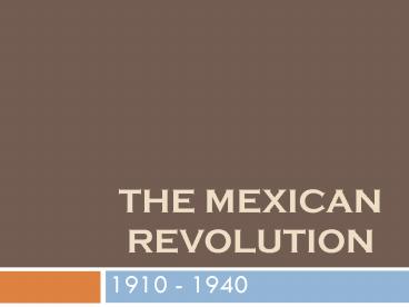 The Mexican Revolution presentation | free to download